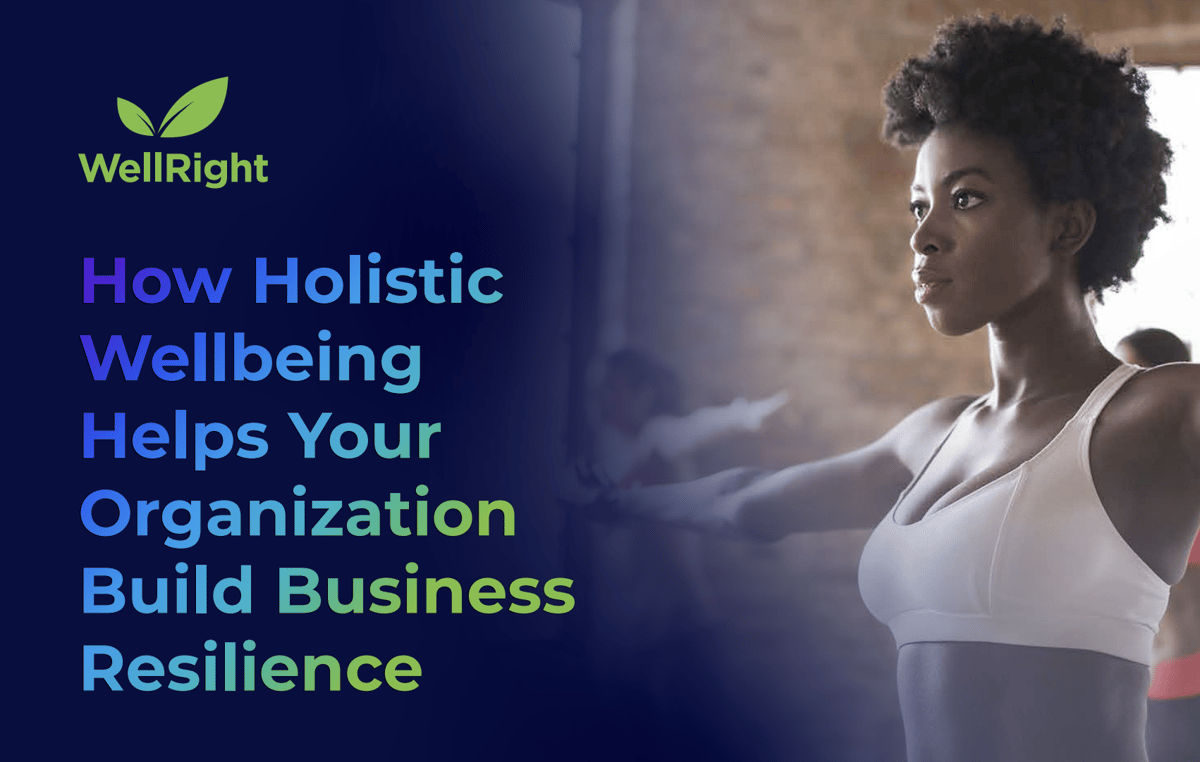 How Holistic Wellbeing Helps Your Organization Build Resilience